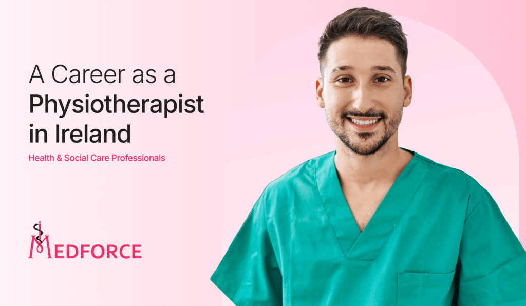 A Career as a Physiotherapist in Ireland - Medforce Healthcare Recruitment
